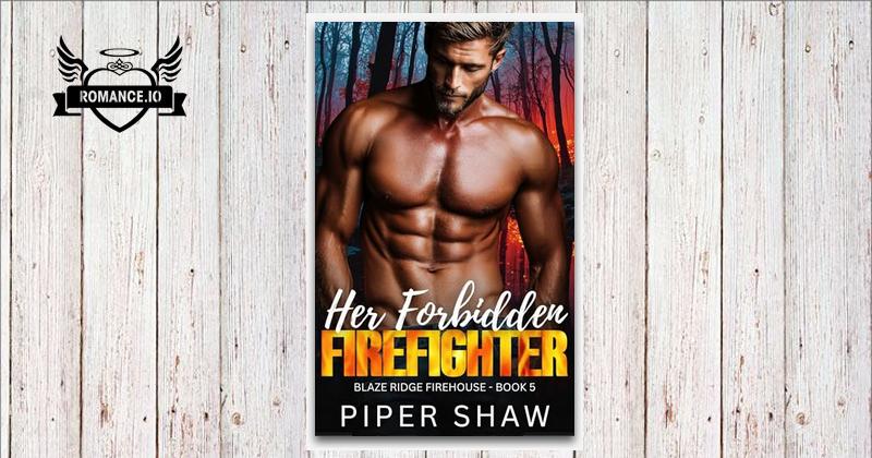 Her Forbidden Firefighter: A Brother's Best Friend Firefighter Steamy ...