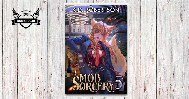 Mob Sorcery 5 by K.D. Robertson