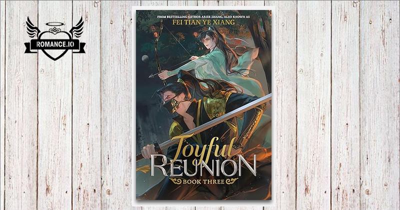 Joyful Reunion (Novel) Vol. 3 (Joyful Reunion (Novel) #3) by Fei Tian ...