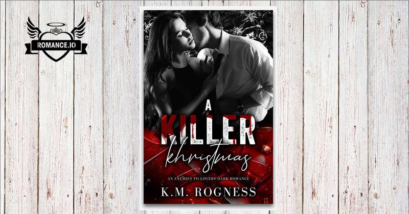 A Killer Khristmas by K.M. Rogness