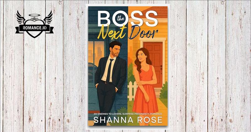 The Boss Next Door: An Enemies to Lovers, Surprise Pregnancy, Romance ...