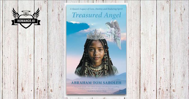 Treasured Angel: A Queen’s Legacy of Love, Destiny and Enduring Spirit ...