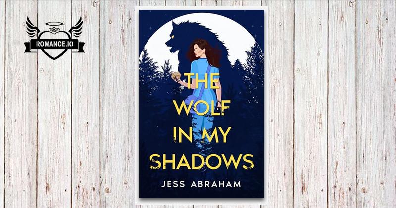 The Wolf in my Shadows by Jess Abraham