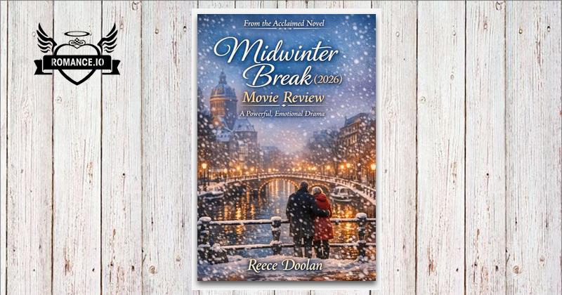 Midwinter Break (2026) Movie Review: A Powerful, Emotional Drama | From ...