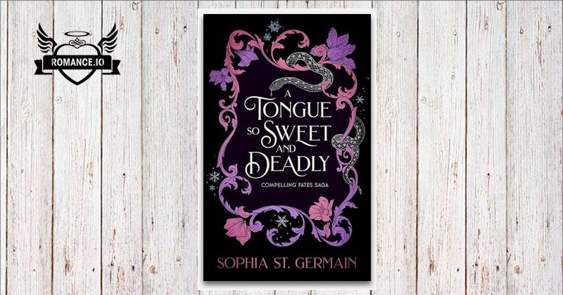 A Tongue so Sweet and Deadly by Sophia St. Germain