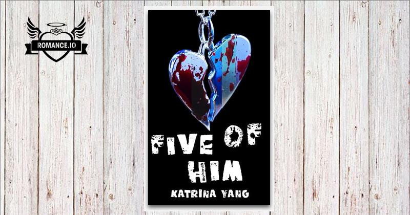 Five of Him: A Dark Romantic Psychological Thriller by Katrina Yang