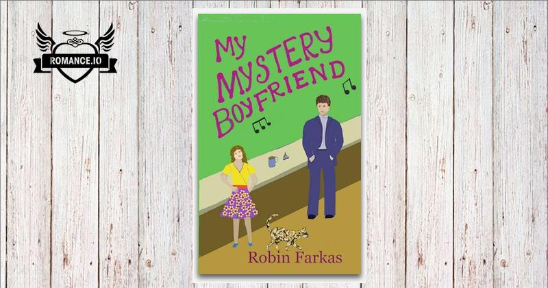 My Mystery Boyfriend: A sweet and funny coffee-shop slow burn romance ...