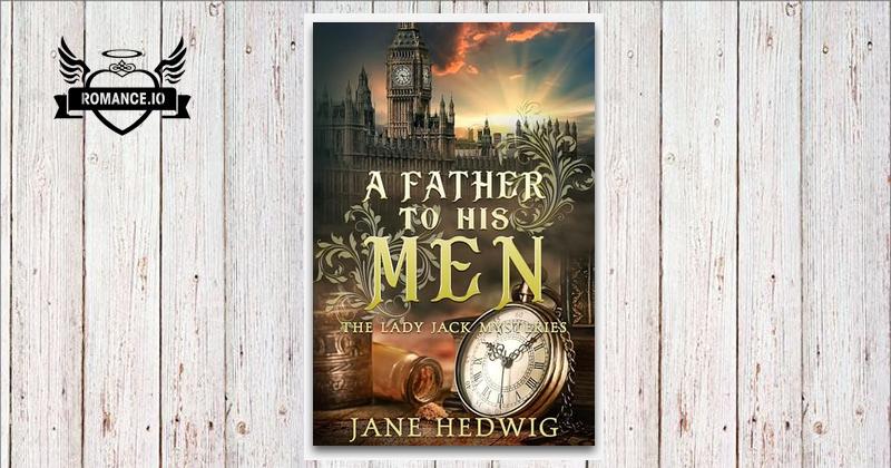 A Father to His Men by Jane Hedwig