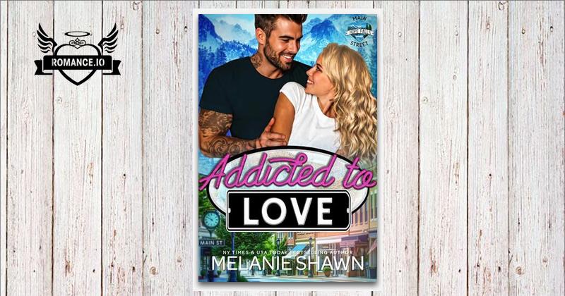 Addicted to Love by Melanie Shawn