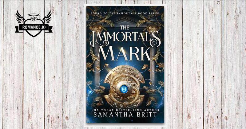 The Immortal's Mark by Samantha Britt