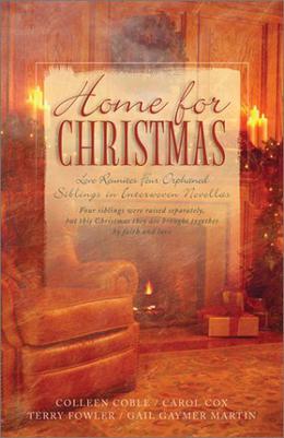 Home for Christmas by Colleen Coble, Carol Cox, Terry Fowler