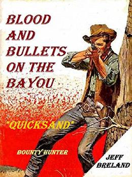 Blood and Bullets on the Bayou (Special Deputy U. S. Marshal Jake Stone ...