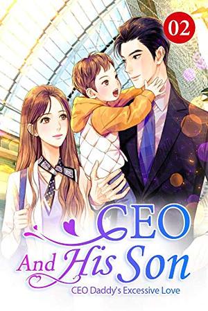 CEO And His Son 2: Blood Transfusion (CEO Daddy's Excessive Love) by ...