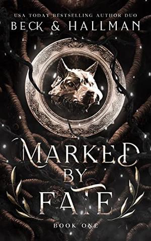 Marked By Fate by J.L. Beck, C. Hallman