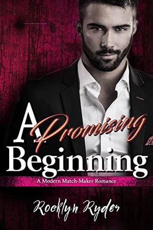 A Promising Beginning by Rocklyn Ryder