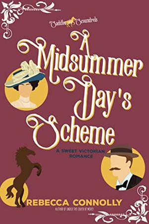 A Midsummer Day's Scheme: A Saddles & Scoundrels Novella by Rebecca ...