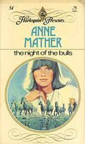 The Night of the Bulls by Anne Mather