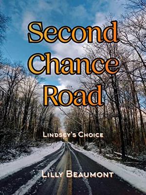 Second Chance Road: Lindsey's Choice by Lilly Beaumont