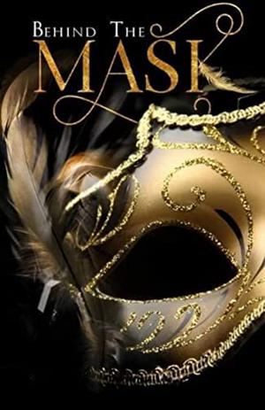 Behind The Mask by L Diva, Iris Blossom