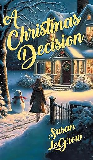 A Christmas Decision by Susan Legrow