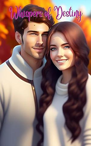 "Whispers of Destiny": "A Tale of Rediscovered Love" by Manu Books ...