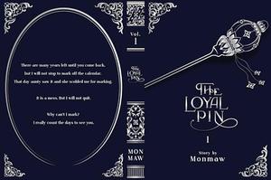 The Loyal Pin Vol.1 by Mon Maw