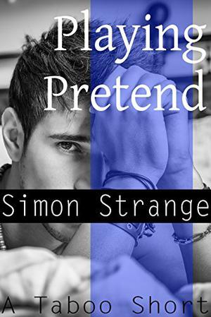 Playing Pretend by Bradley Nyx, Simon Strange
