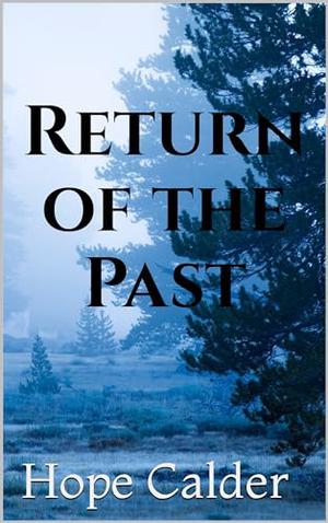 Return of the Past by Hope Calder