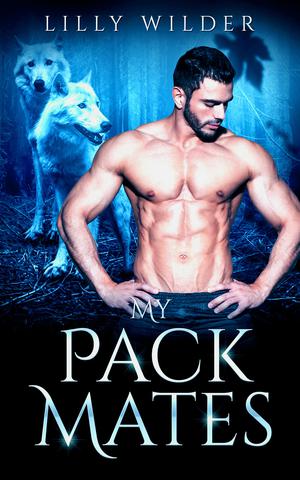 My Pack Mates by Lilly Wilder