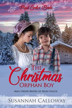 The Christmas Orphan Boy by Susannah Calloway