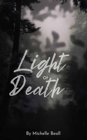 Light of Death by Michelle Beall