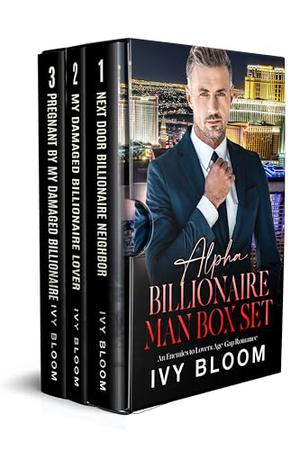 Alpha Billionaire Men Box Set: An Enemies to Lovers Age-Gap Romance by Ivy Bloom