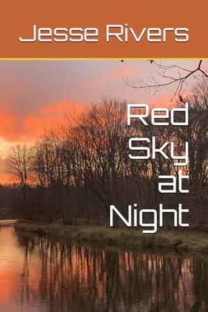 Red Sky at Night by Jesse Rivers