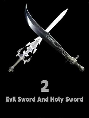 Evil Sword And Holy Sword by Deborah Nicholson