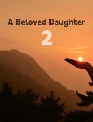 A Beloved Daughter by ANDRE DOWNIE