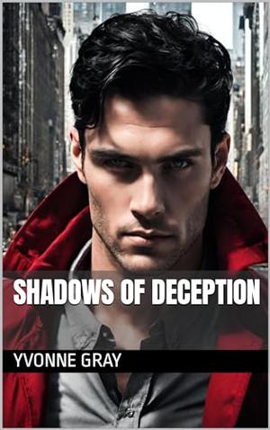 Shadows of Deception by Yvonne Gray