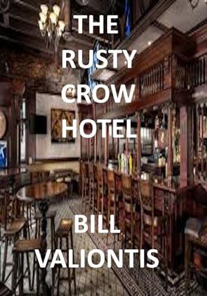 The Rusty Crow Hotel by Bill Valiontis