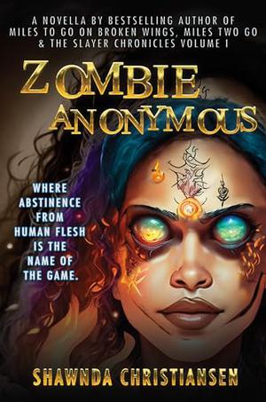 Zombie Anonymous by Shawnda Christiansen