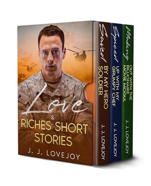 Love & Riches Short Stories: Volume 1 by J.J. Lovejoy