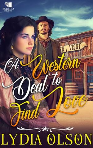 A Western Deal to Find Love: A Western Historical Romance Book by Lydia ...