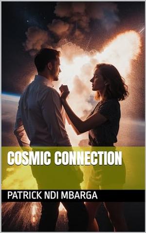 Cosmic Connection by Patrick Ndi Mbarga