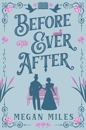 Before the Ever After by Megan Miles