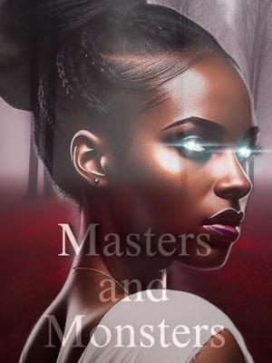Masters and Monsters: BWWM ROMANCE, FANTASY by J. D. Riley