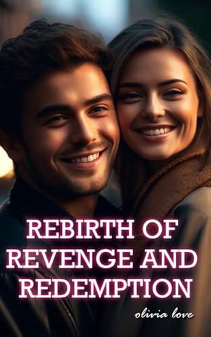 REBIRTH OF REVENGE AND REDEMPTION: I AM REBORN AS A HAPPY WIFE by ...