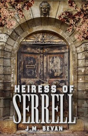 Heiress of Serrell by JM Bevan