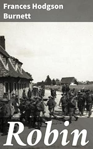 Robin by Frances Hodgson Burnett