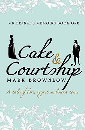 Cake and Courtship by Mark Brownlow