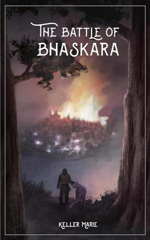 The Battle of Bhaskara by Keller Marie