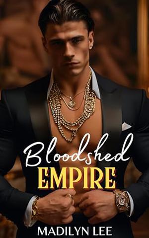Bloodshed Empire by Madilyn Lee
