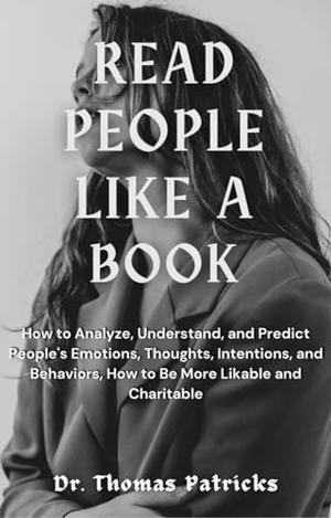 READ PEOPLE: LIKE A BOOK by THOMAS PATRICKS